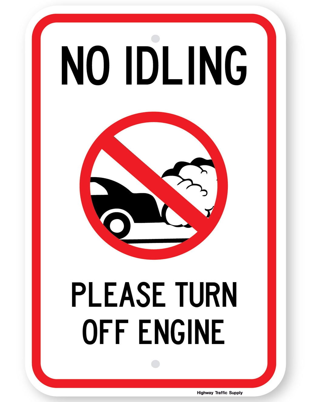 No Idling Please Turn Off Engine Sign| Highway Traffic Supply