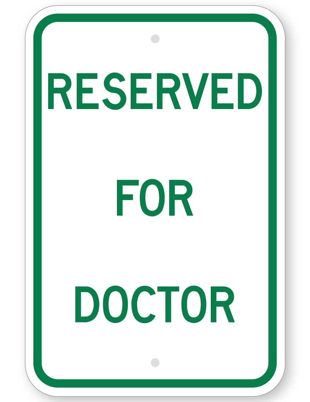 Reserved For Doctor Sign | Highway Traffic Supply