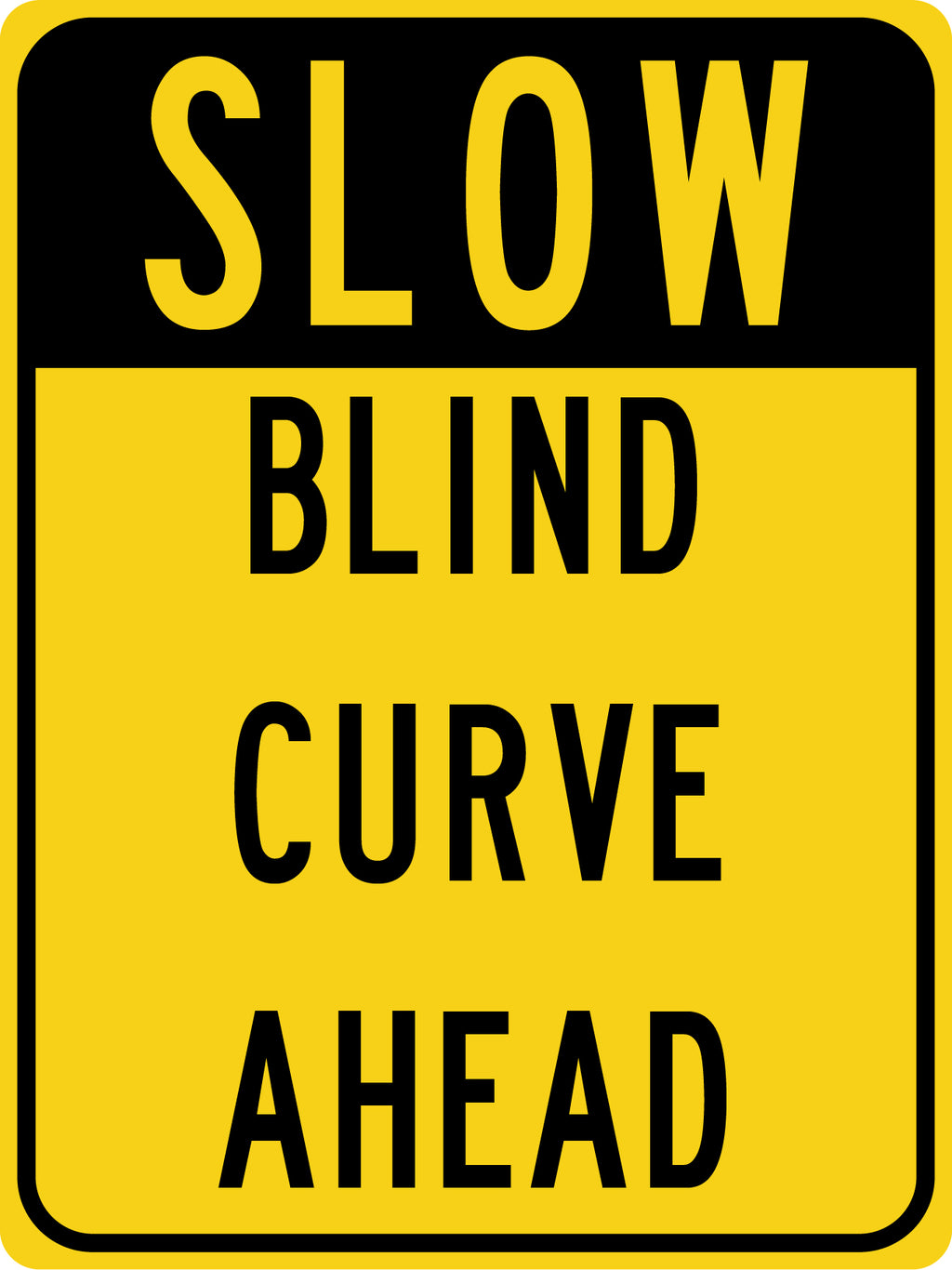Slow Blind Curve Ahead Sign | Highway Traffic Supply