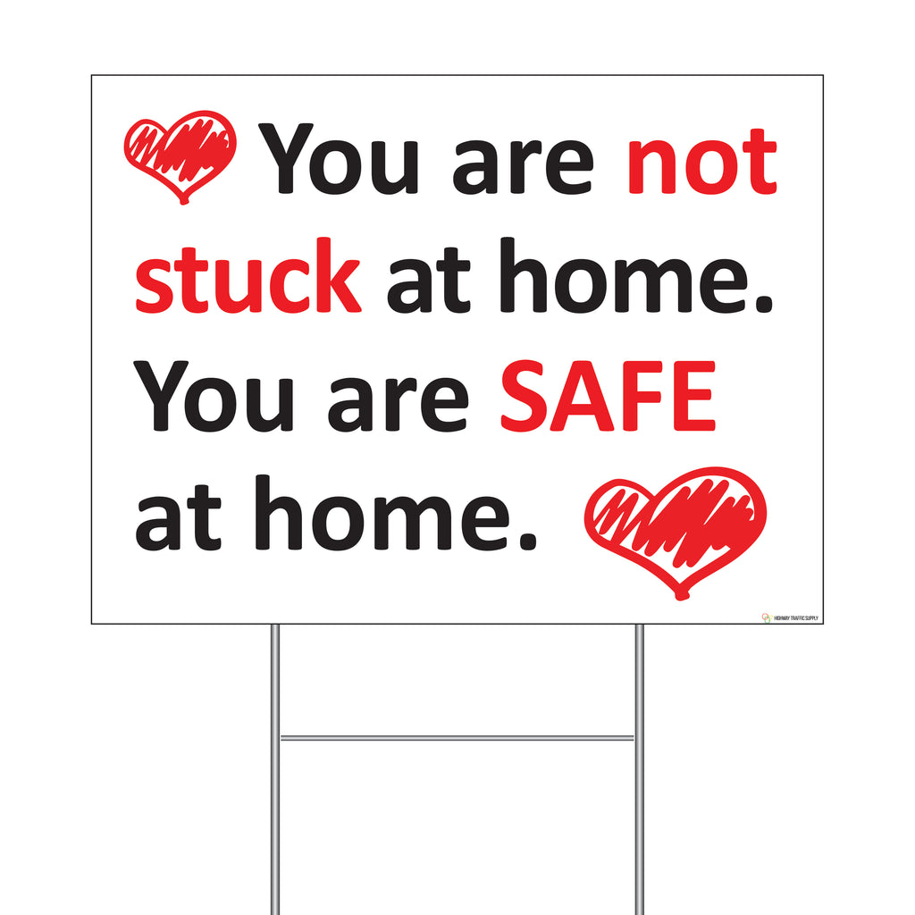 You Are Not Stuck at Home... Coroplast Sign with Step-Stake – Highway ...